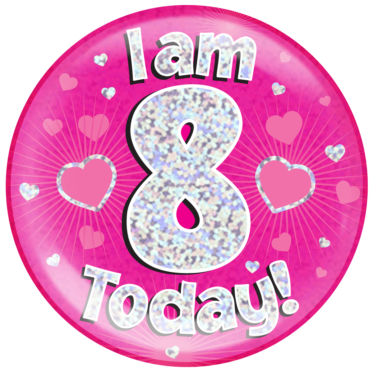 Oaktree Holographic Jumbo Badge - I am 8 Today Pink - Jumbo Badges